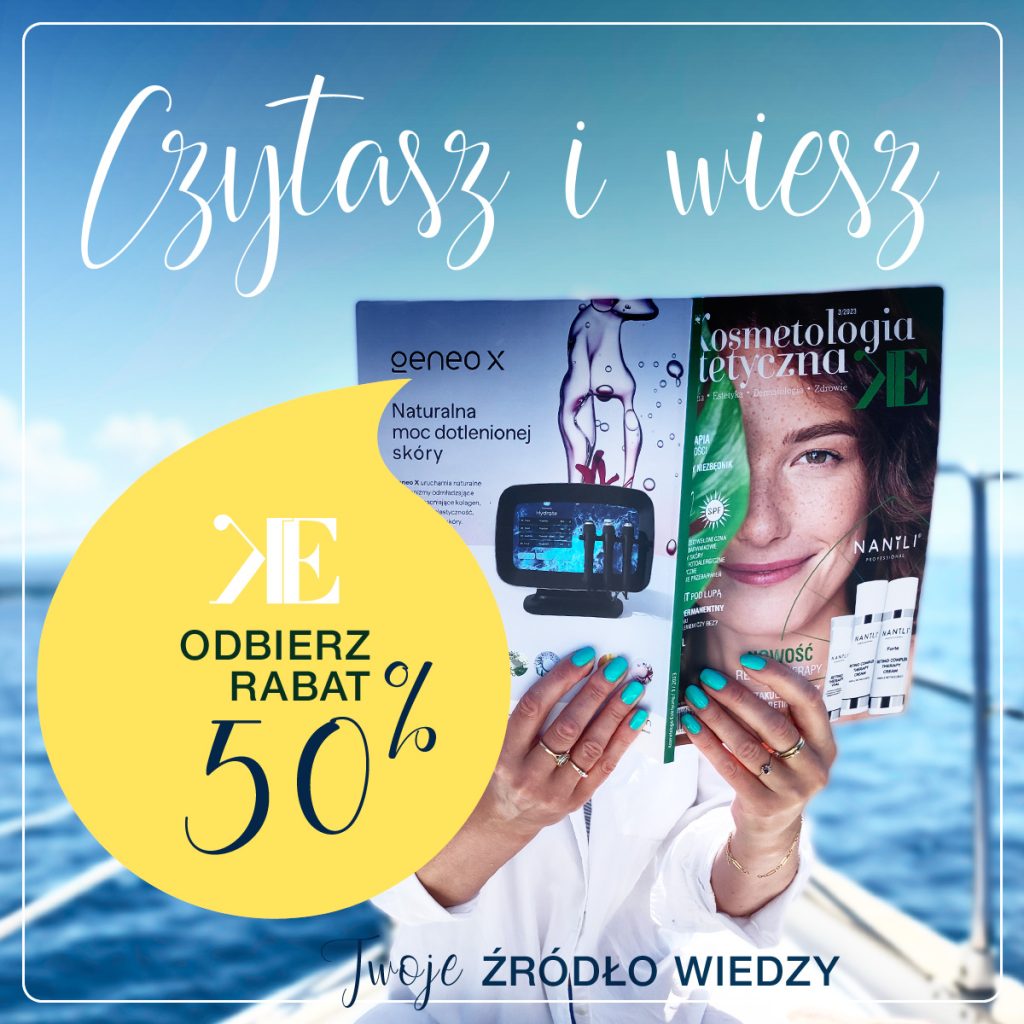 Prenumerata dla REKLAMODAWCÓW (50% rabatu!) - Kosmetologia Estetyczna